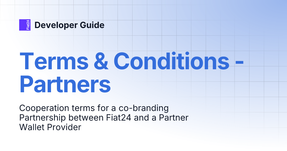 Terms & Conditions - Partners | Developer Guide