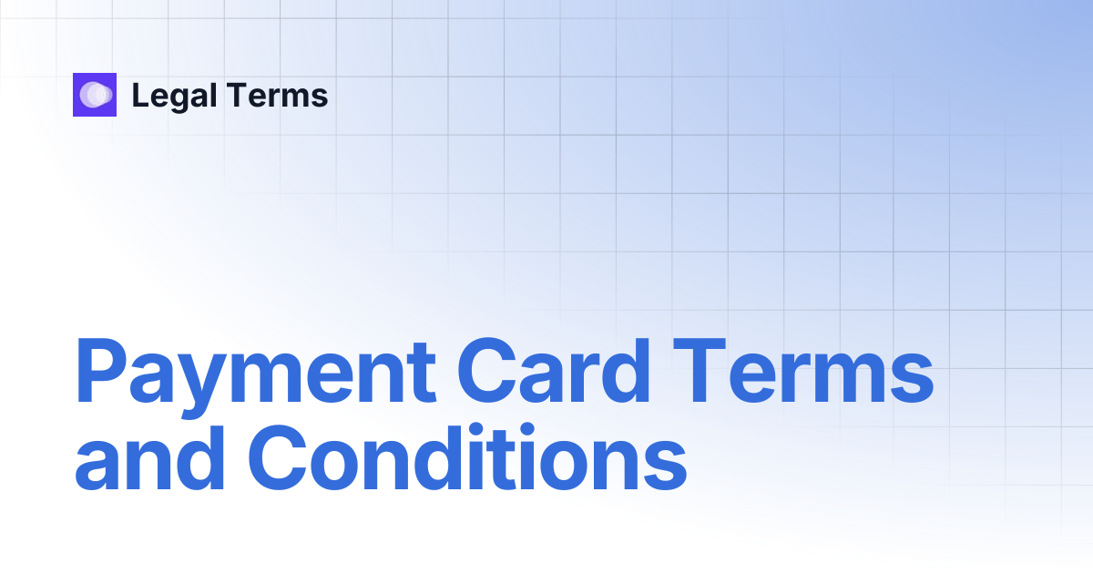 Payment Card Terms and Conditions | Legal Terms